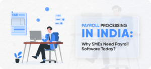 Everything About Automated Payroll Processing in India